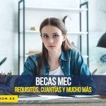 Becas MEC 2022-2023: requisitos, cuantías y mucho más